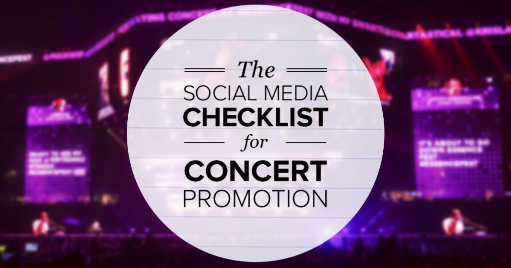 The Social Media Checklist For Concert Promotion - Business2Community