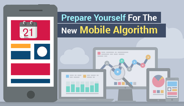 How To Prepare Yourself For The New Google Mobile Algorithm ...