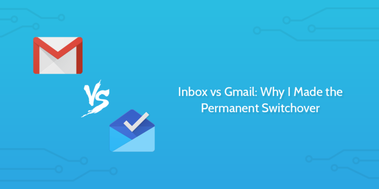 Inbox vs Gmail: Why I Made the Permanent Switchover - Business2Community