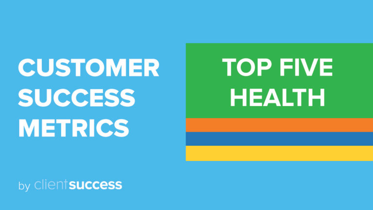 Top 5 SaaS Customer Success Health Metrics and 5 Runner-Ups ...