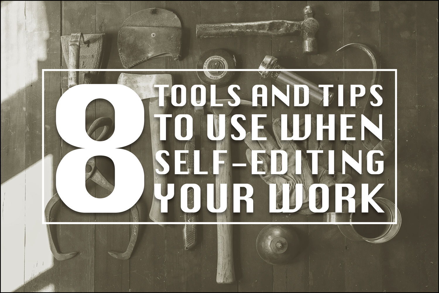 8 Tools and Tips to Use When Self-Editing Your Work - Business2Community