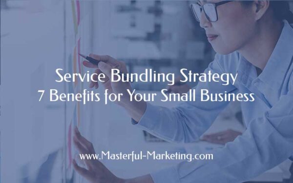 Service Bundling Strategy – 7 Benefits for Your Small Business - Business2Community