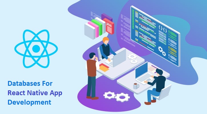 Top 5 Databases For React Native App Development - Business2Community